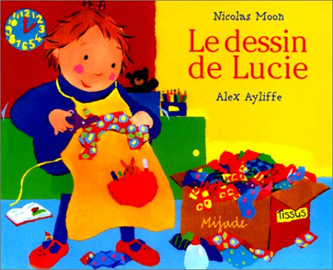 Le dessin de lucie de Nicola Moon, Alex Ayliffe | Recyclivre