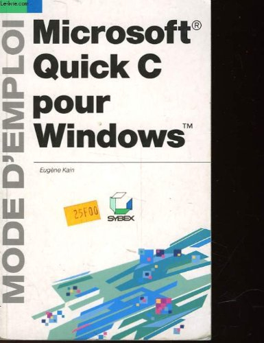 Quick c pour windows, mode d'emploi de Eugène Kain | Recyclivre