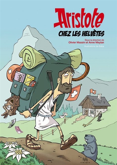 Aristote chez les helvètes : douze essais de métaphysique helvétique de ...