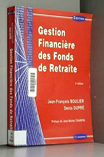 Gestion financière des fonds de retraite de Jean-François Boulier ...