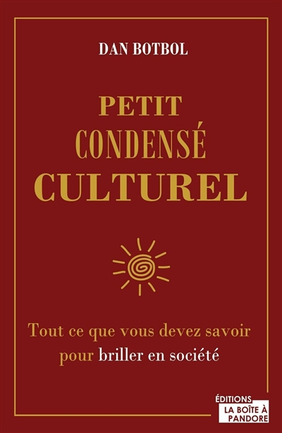 Petit condensé culturel : tout ce que vous devez savoir pour briller en ...