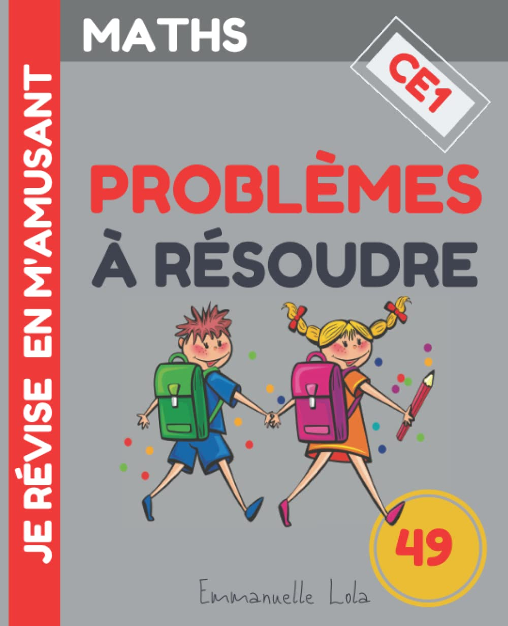 Maths : 49 problèmes à résoudre - ce1: cahier de problèmes de maths à ...