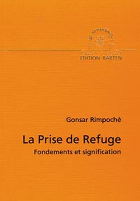 La prise de refuge : fondements et signification de Tulku Gonsar ...