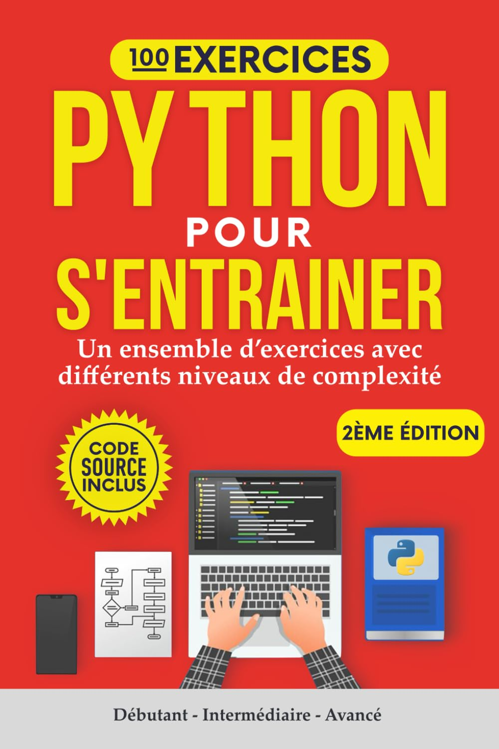 100 exercices python pour s'entrainer: un ensemble d'exercices avec différents niveaux de ...