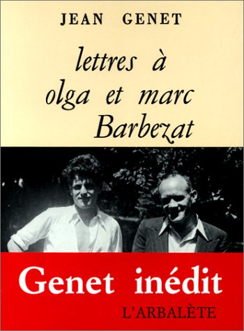 Lettres à olga et marc barbezat de Jean Genet | Recyclivre
