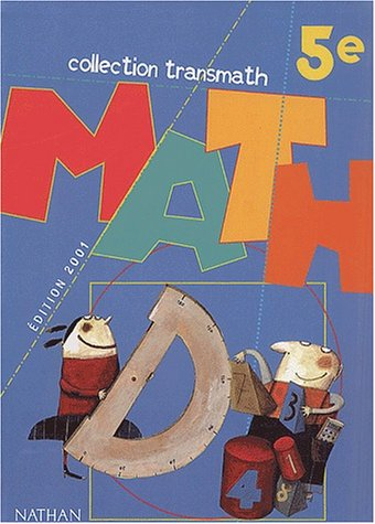 Transmath 5e : livre de l'élève de Denise Courbon, Joël Malaval ...