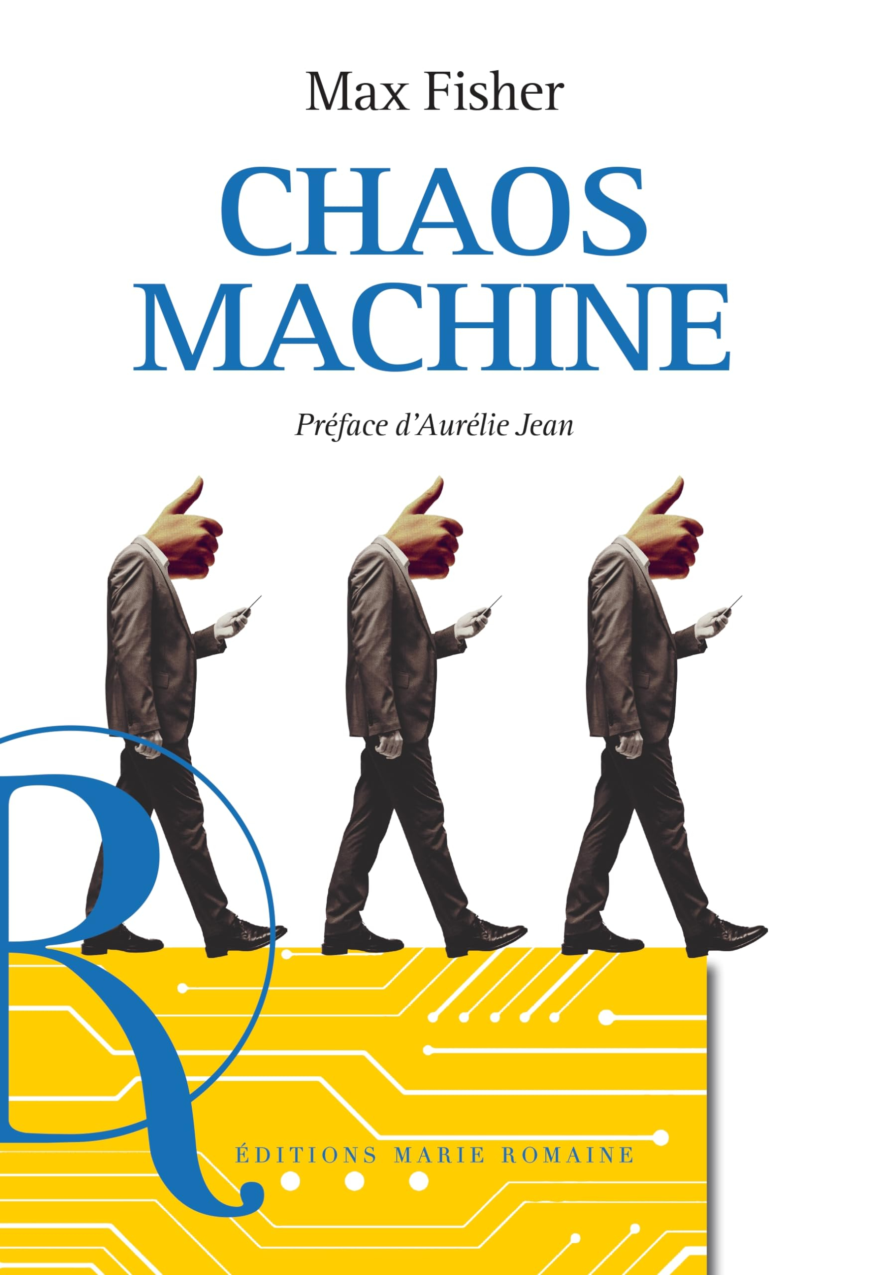 Chaos machine : enquête sur les méthodes des réseaux sociaux pour ...