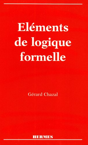 Eléments de logique formelle de Gérard Chazal | Recyclivre