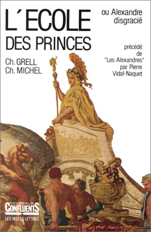 L'école des princes ou alexandre disgracié : essai sur la mythologie ...