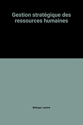 Gestion stratégique des ressources humaines de Bélanger, Laurent | Recyclivre