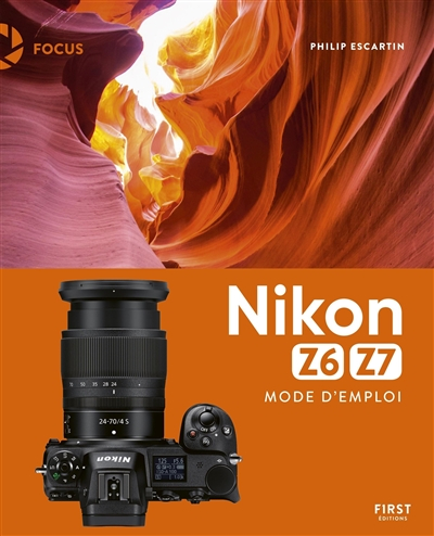 Nikon z6, z7 : mode d'emploi de Philippe Escartin | Recyclivre