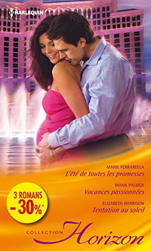 L'été de toutes les promesses. vacances passionnées. tentation au ...