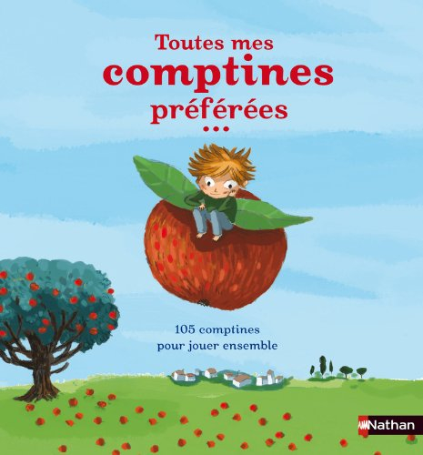 Toutes mes comptines préférées : 105 comptines pour jouer ensemble de ...