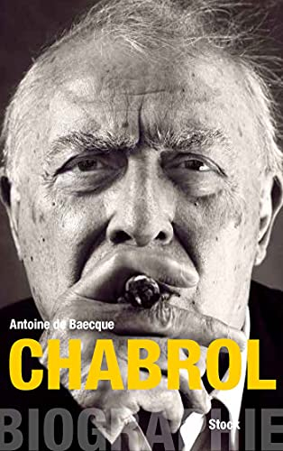 Chabrol : biographie de Antoine De Baecque | Recyclivre
