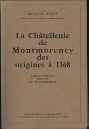 La châtellenie de montmorency des origines à 1368 : aspects féodaux ...