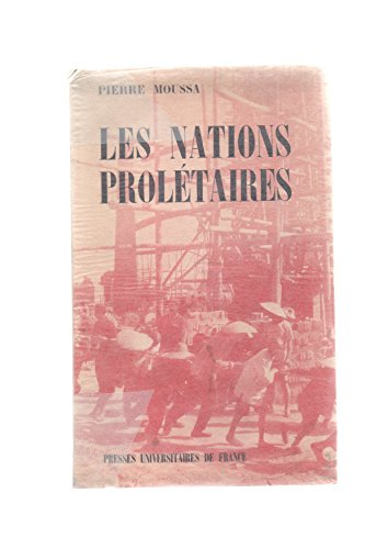 Pierre moussa,... les nations prolétaires de Pierre Moussa. | Recyclivre