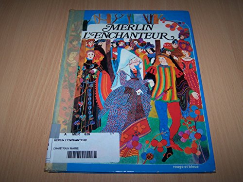Merlin l'enchanteur (collection rouge et bleue) de Chartrain, Marie ...
