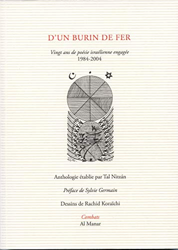 D'un burin de fer : vingt ans de poésie israélienne engagée : 1984-2004 ...