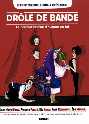Drôle de bande : le premier festival d'humour en bd de Collectif ...