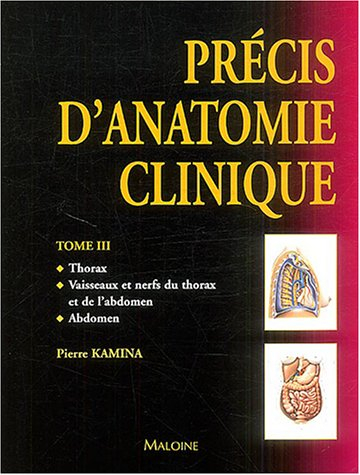 Précis d'anatomie clinique. vol. 3. thorax, vaisseaux et nerfs du ...