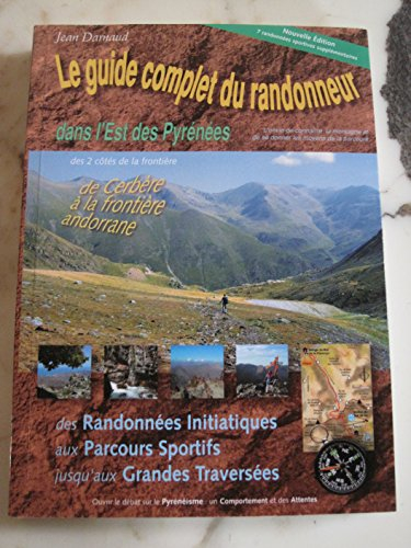 Le guide complet du randonneur dans l'est des pyrenees de Jean Darnaud ...