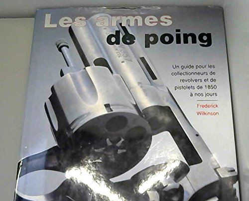 Les armes de poing de Frederick Wilkinson | Recyclivre