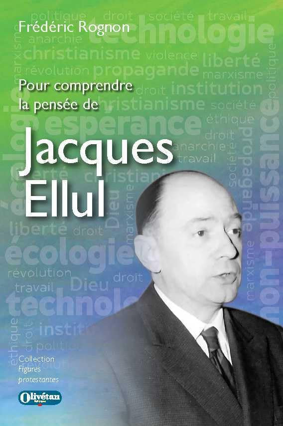 Pour comprendre la pensée de jacques ellul de Frédéric Rognon | Recyclivre