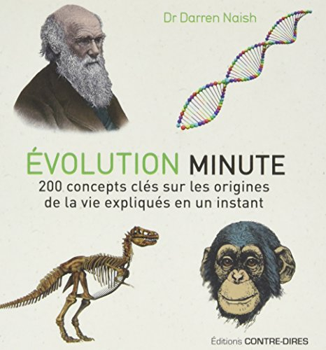 Evolution minute : 200 concepts clés sur les origines de la vie ...