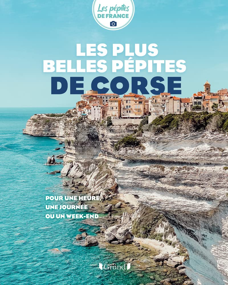 Les plus belles pépites de corse : pour une heure, une journée ou un ...