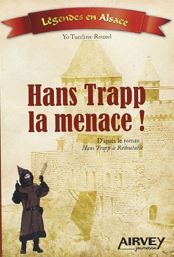 Hans trapp la menace : d'après le roman hans trapp le redoutable de Yo ...
