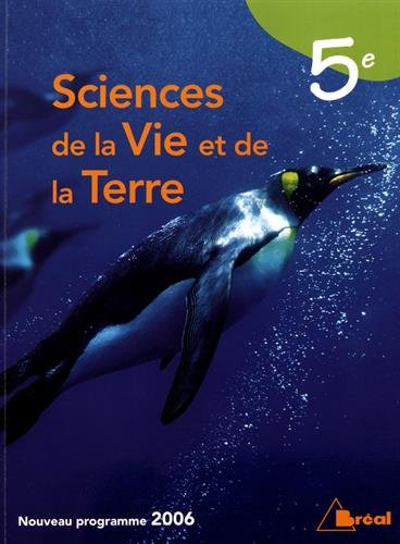 Sciences de la vie et de la terre 5e : nouveau programme 2006 de Jean ...