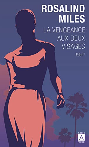 La vengeance aux deux visages. vol. 1. eden de Rosalind Miles | Recyclivre