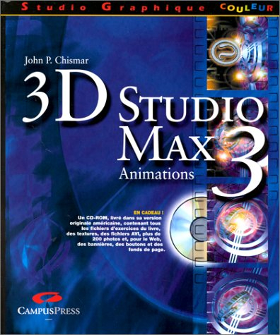 3d studio max 3 : animations de John P. Chismar | Recyclivre