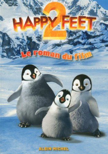Happy feet 2 : le roman du film de Warner Bros | Recyclivre