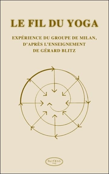 Le fil du yoga : l'expérience du groupe de milan : à partir de l ...