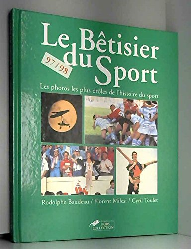Le bêtisier du sport, 97-98 : les photos les plus drôles de l'histoire ...