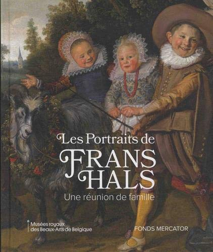 Les portraits de frans hals, une réunion de famille de Lawrence-W ...