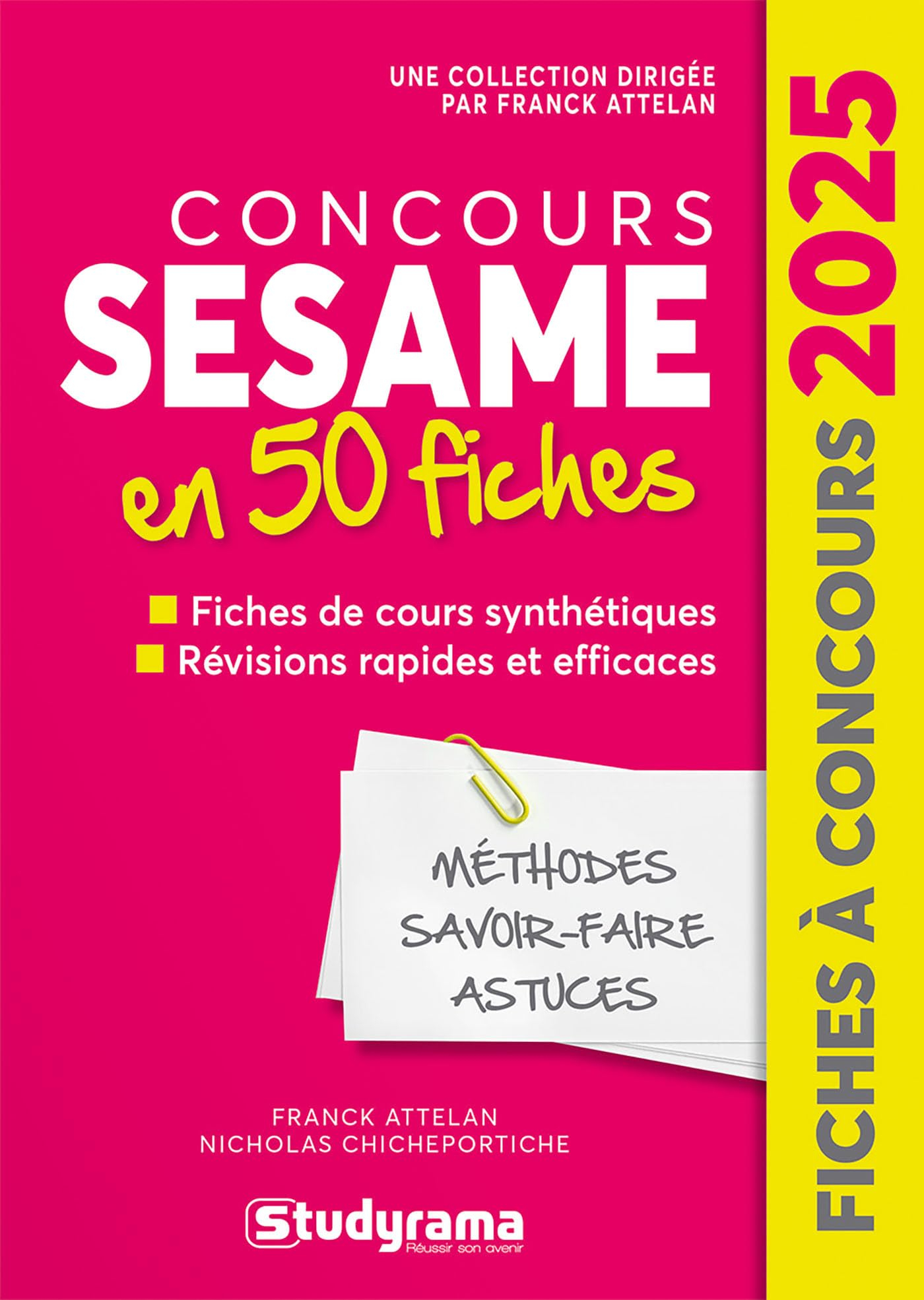 Concours sésame en 50 fiches : méthodes, savoir-faire, astuces : 2025 de Franck Attelan ...