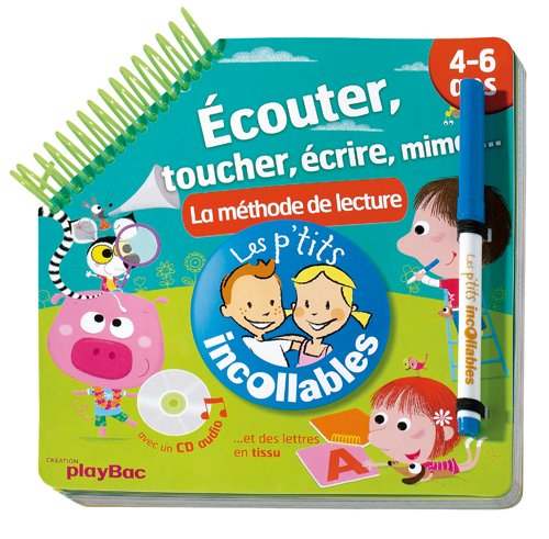 Ecouter, toucher, écrire, mimer... : la méthode de lecture, 4-6 ans de ...