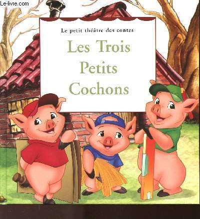 Le petit theatre des contes - les trois petits cochons le conte ...
