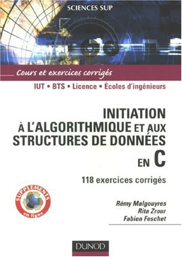 Initiation à l'algorithmique et aux structures de données en c : 118 ...