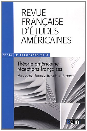 Revue française d'études américaines, n° 126. théorie américaine ...