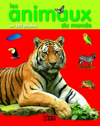 Les animaux du monde : en 140 photos de Collectif | Recyclivre