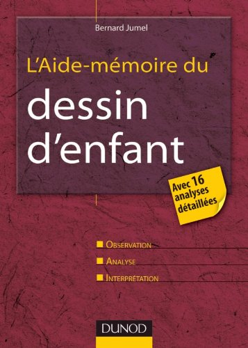 L'aide-mémoire du dessin d'enfant : observation, analyse ...