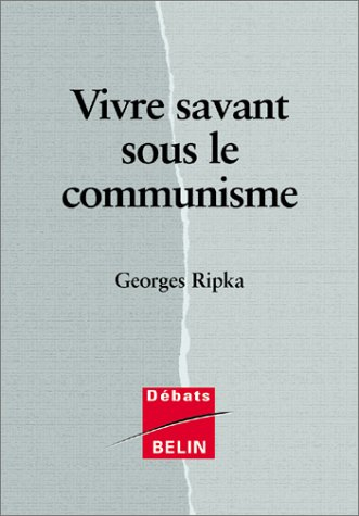 Vivre savant sous le régime communiste de Georges Ripka | Recyclivre