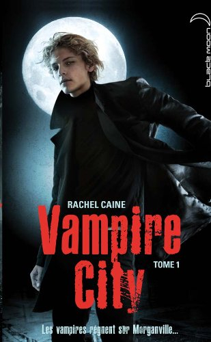 Vampire city. vol. 1. bienvenue en enfer de Rachel Caine | Recyclivre