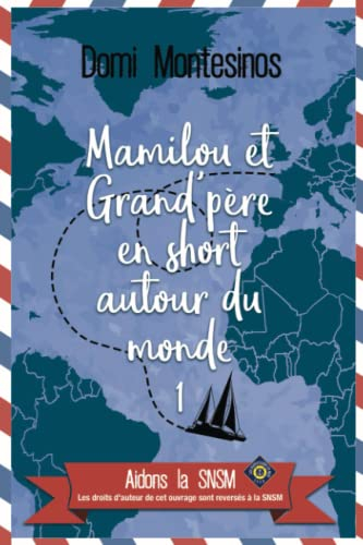 Mamilou et grand-père en short autour du monde - 1: bonheur en ...