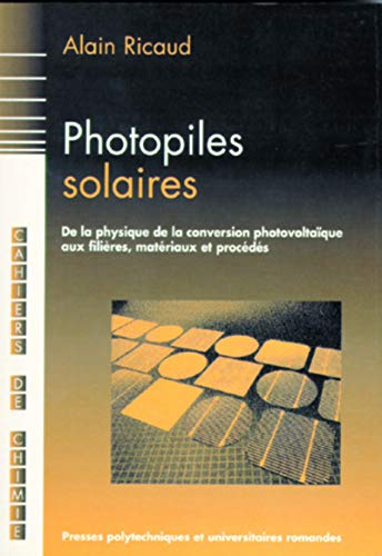 Photopiles solaires : de la physique de la conversion photovoltaïque ...