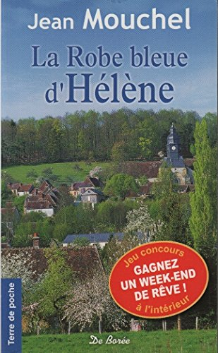 La robe bleue d'hélène : une normande dans la tourmente de Jean Mouchel ...