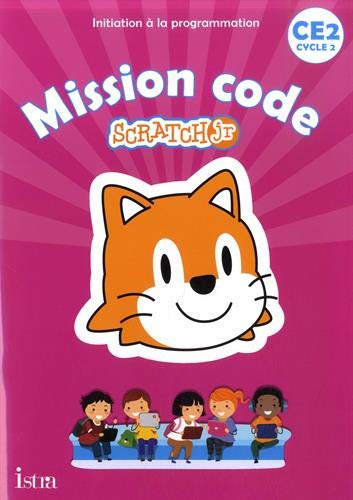 Mission code scratch jr, ce2, cycle 2 de Catherine Vilaro, Didier Fritz ...